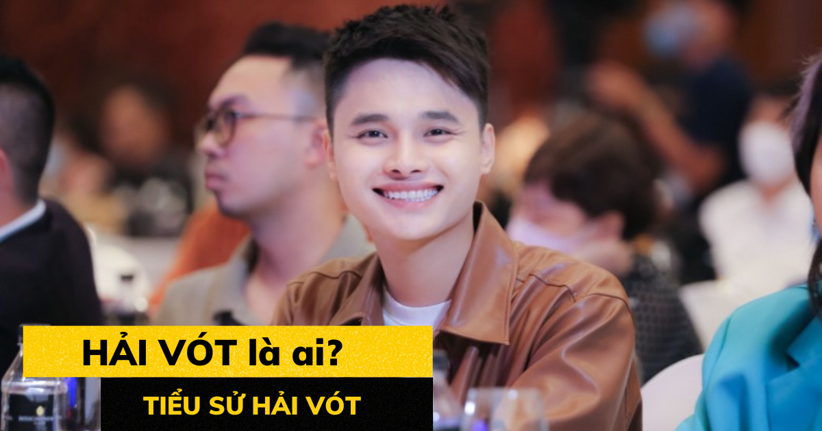 Hải Vót là ai? Tiểu sử Hot Tiktoker Phạm Duy Hải - Tinmoi