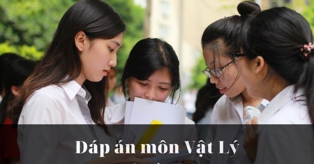 Đáp án đề thi môn Vật lý mã đề 214 thi tốt nghiệp THPT năm 2023 - Tinmoi